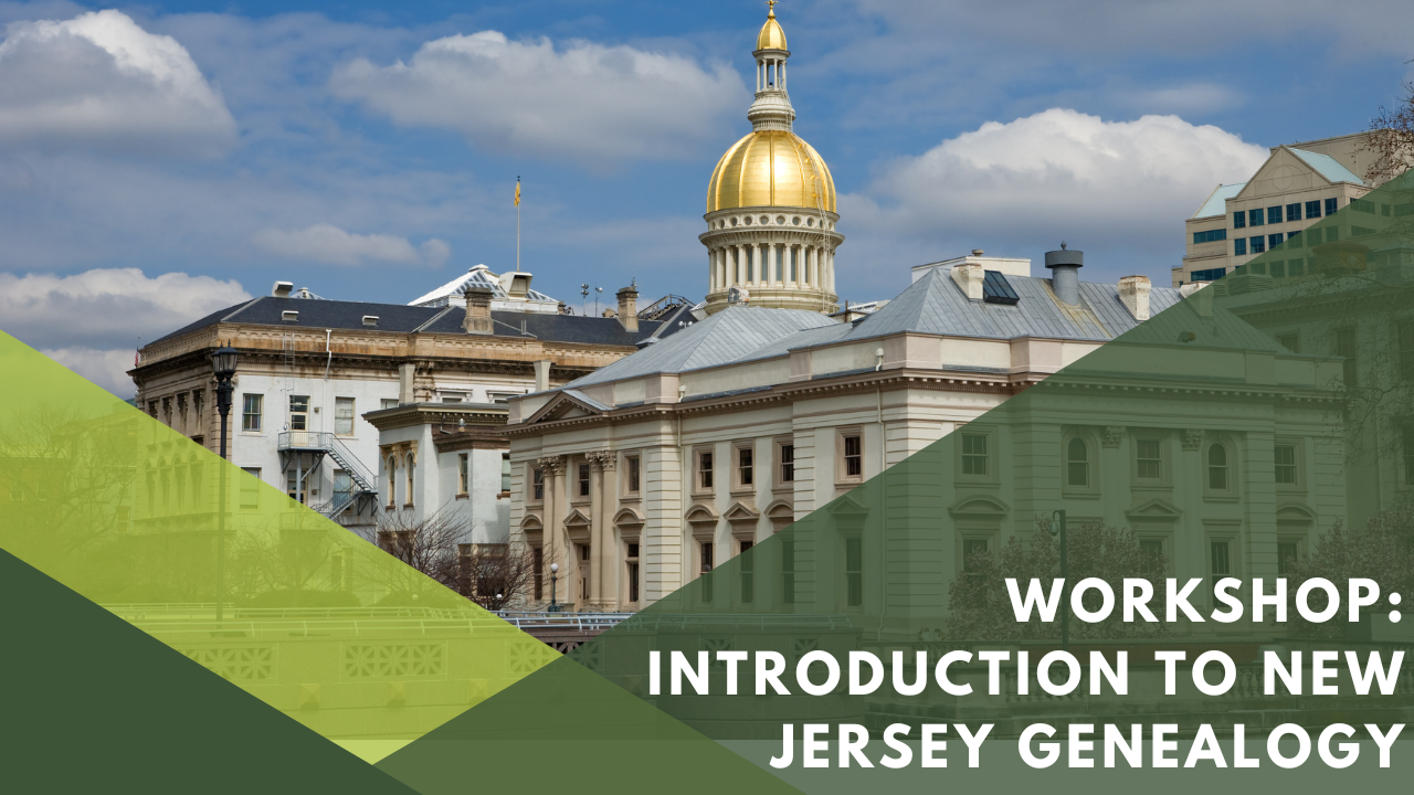 Workshop: Introduction to New Jersey Genealogy